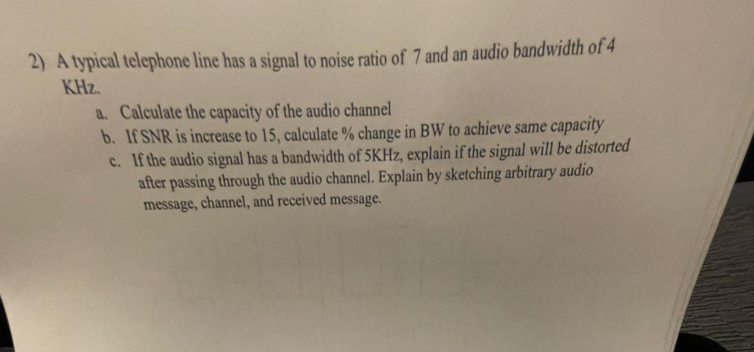 Solved 2) A typical telephone line has a signal to noise | Chegg.com