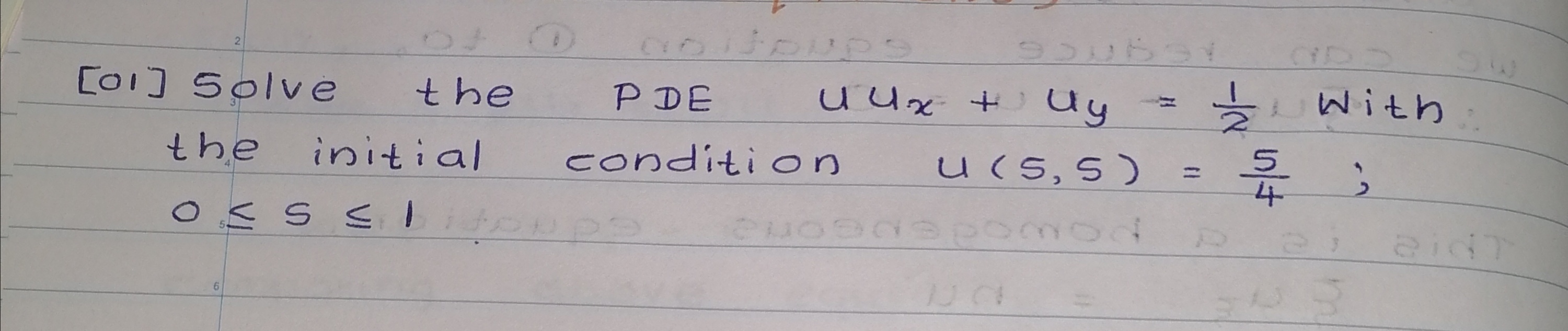 Solved [01] ﻿solve the PDE ∪?x+uy=12 ﻿withthe initial | Chegg.com
