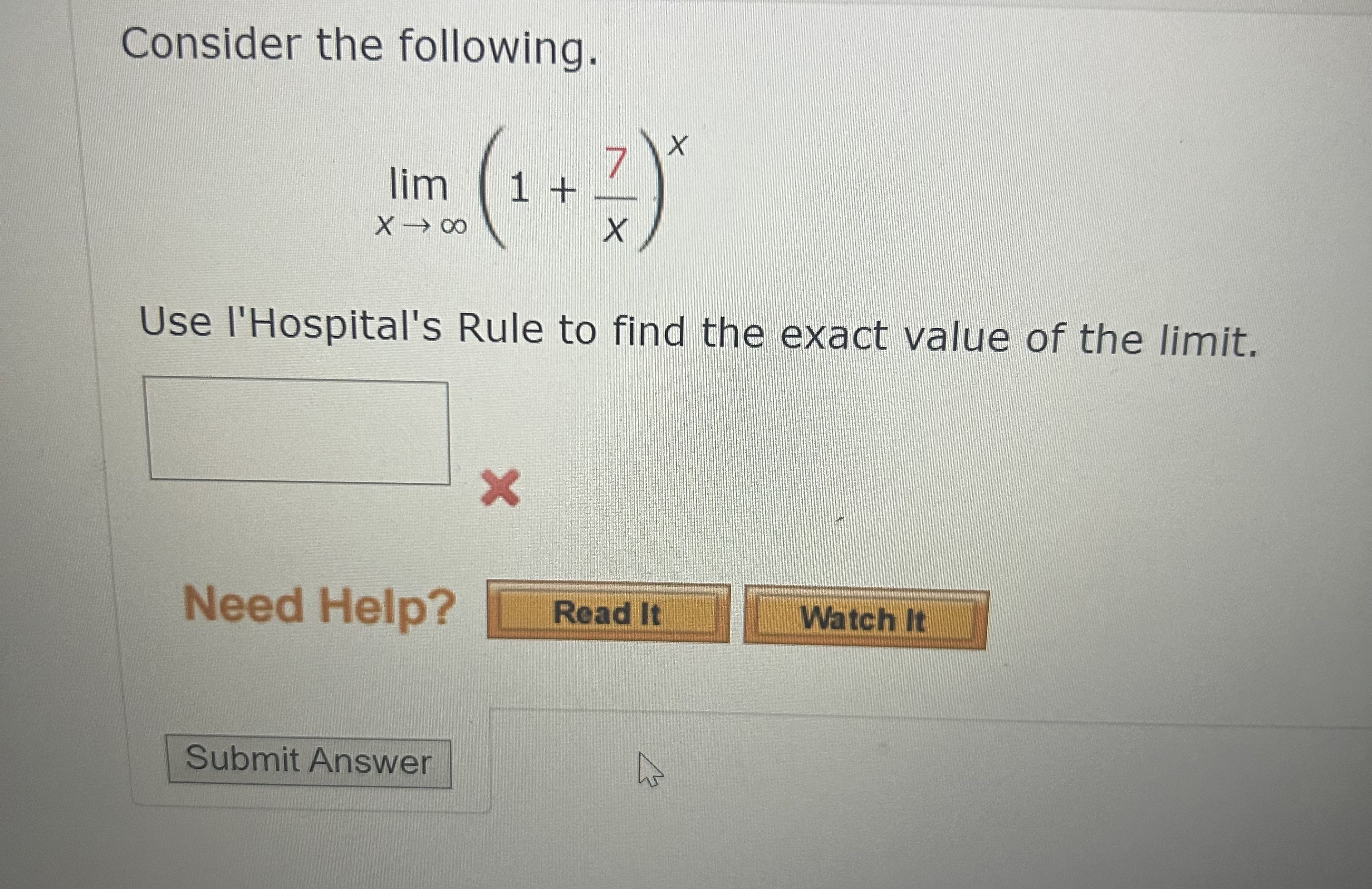 Solved Consider the following.lim x->\infty 1 + ﻿7x ﻿x ﻿Use | Chegg.com