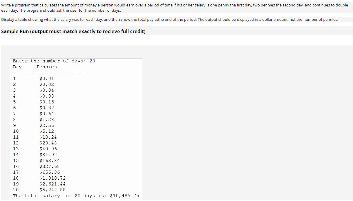 Solved Write a program that calculates the amount of money a | Chegg.com