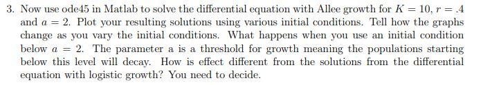 Solved 3. Now use ode45 in Matlab to solve the differential | Chegg.com