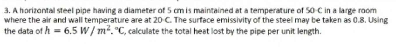 Solved 3. A horizontal steel pipe having a diameter of 5 cm | Chegg.com