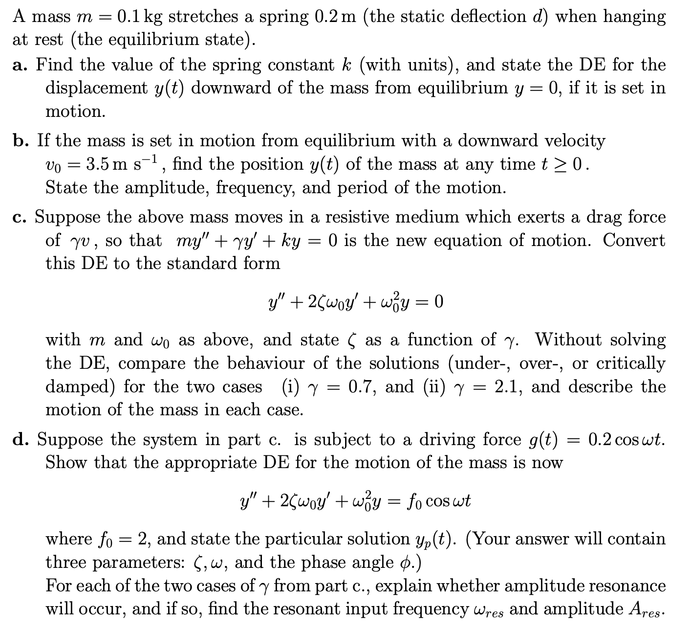 Solved A mass m=0.1 kg stretches a spring 0.2 m (the static | Chegg.com
