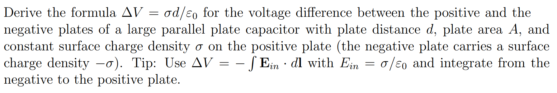 Solved Derive the formula ΔV=σd/ε0 for the voltage | Chegg.com