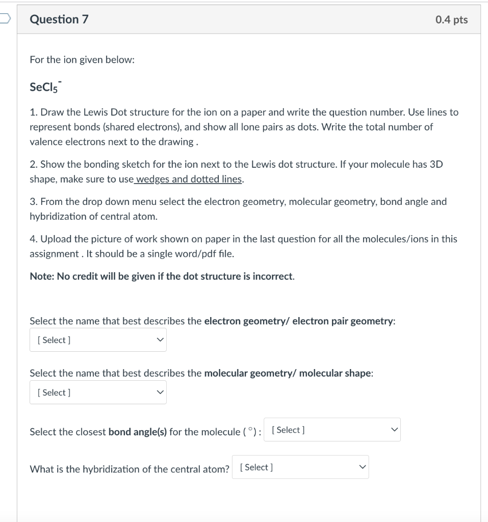 Solved Question 7 0.4 pts For the ion given below: SeCl5 1. | Chegg.com