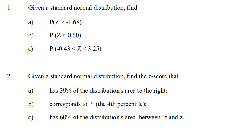 Solved 1. Given a standard normal distribution, find a) | Chegg.com