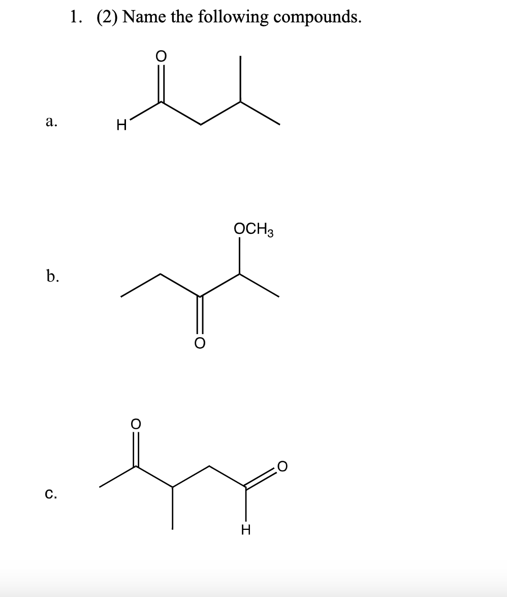 Solved (2) ﻿Name the following compounds.a.b.c. | Chegg.com