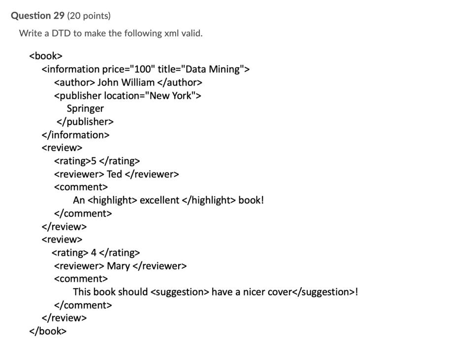 Solved Question 29 (20 points) Write a DTD to make the | Chegg.com