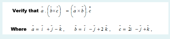 Solved Verify that a -{bxc] - axb).c. a= i +j-k, 5= -j +2k, | Chegg.com