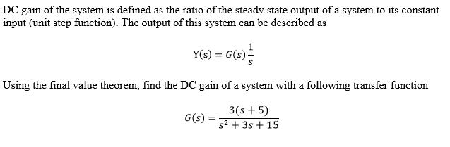 Solved DC gain of the system is defined as the ratio of the | Chegg.com