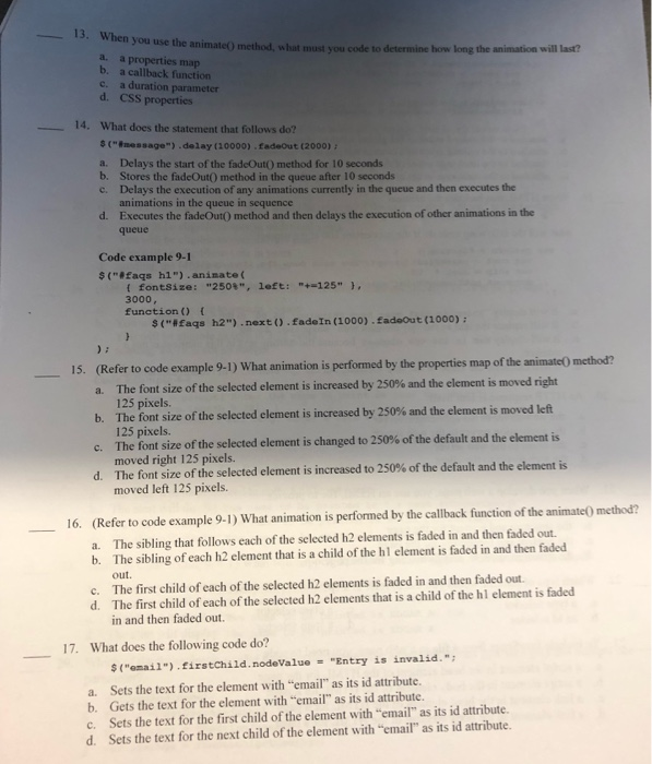 Solved 13. When you use the animate) method, what must you | Chegg.com