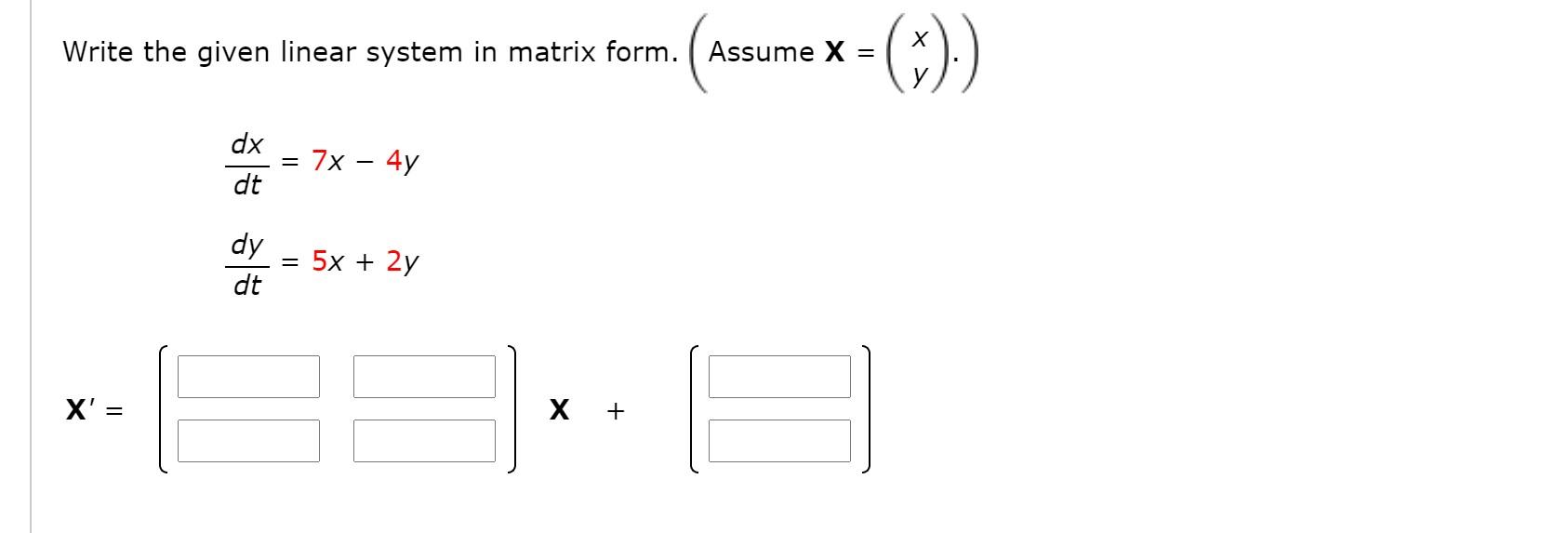 Solved Write the given linear system in matrix form. Assume | Chegg.com