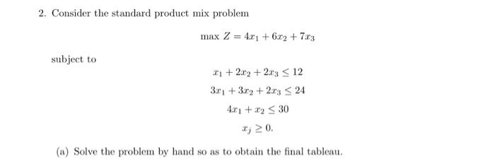 Solved 2. Consider the standard product mix problem max Z = | Chegg.com