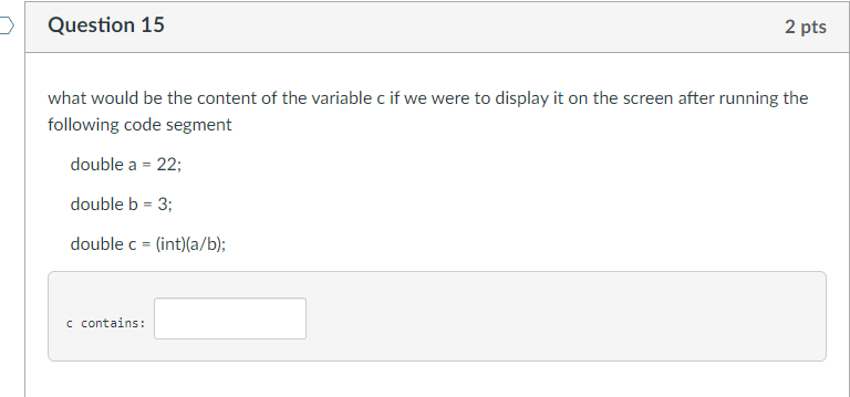 Solved Assume the variables a,b and c are declared as | Chegg.com