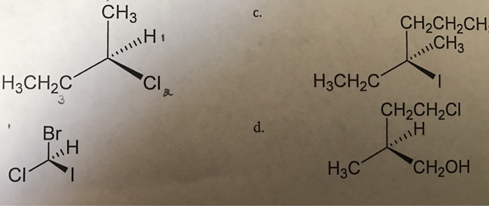 Solved CH3 C. CH2CH2CH 、.CH H t 3C2 CI 3H2 CH2CH2Cl d. 、H | Chegg.com