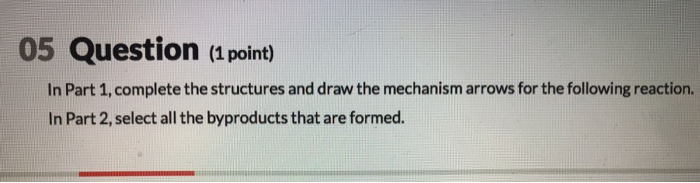 Solved 05 Question ( point) In Part 1, complete the | Chegg.com