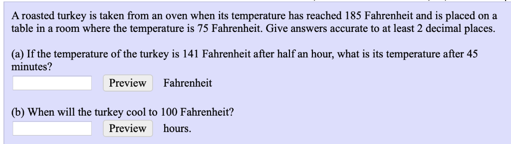 Solved A roasted turkey is taken from an oven when its | Chegg.com