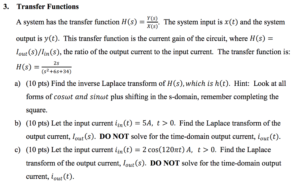 Solved 3. Transfer Functions Y(s) X(s) A system has the | Chegg.com