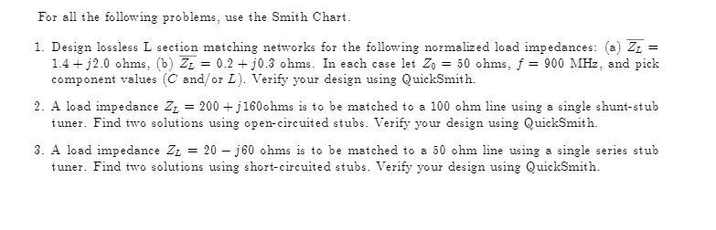 For all the following problems, use the Smith Chart. | Chegg.com