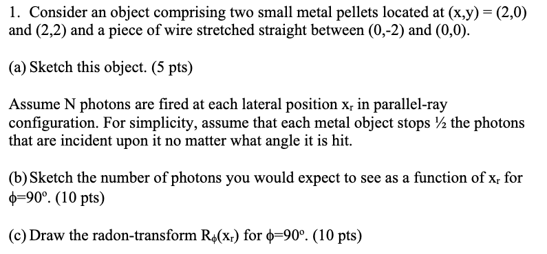 Solved 1. Consider an object comprising two small metal | Chegg.com