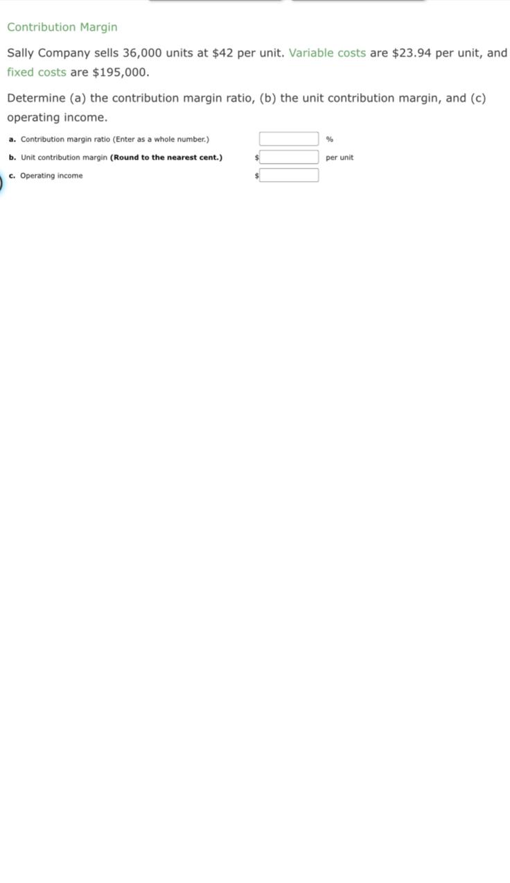 Solved Contribution Margin Sally Company sells 36,000 units | Chegg.com