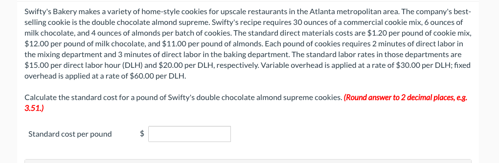 Solved Swifty's Bakery makes a variety of home-style cookies | Chegg.com