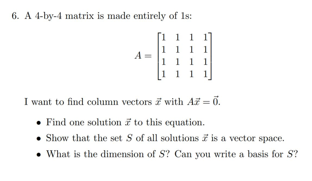 Solved 6. A 4-by-4 matrix is made entirely of 1s: I want to | Chegg.com