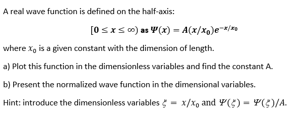 Solved A real wave function is defined on the half-axis: | Chegg.com