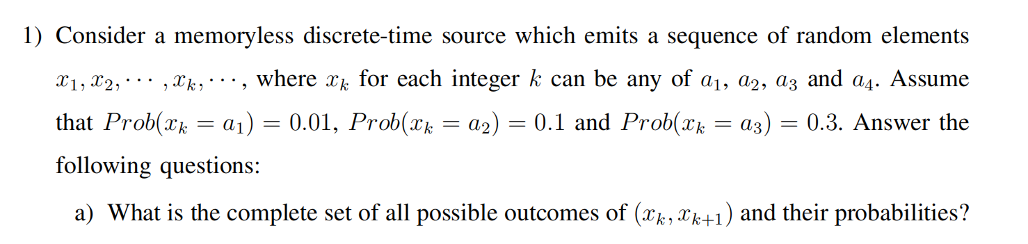 Solved 7 1 Consider A Memoryless Discrete Time Source Which