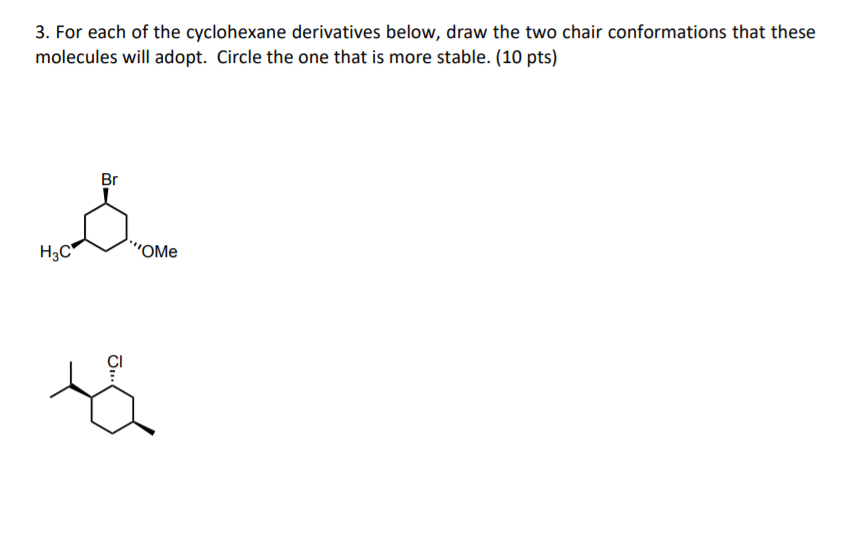 Solved For each of the cyclohexane derivatives below, draw | Chegg.com