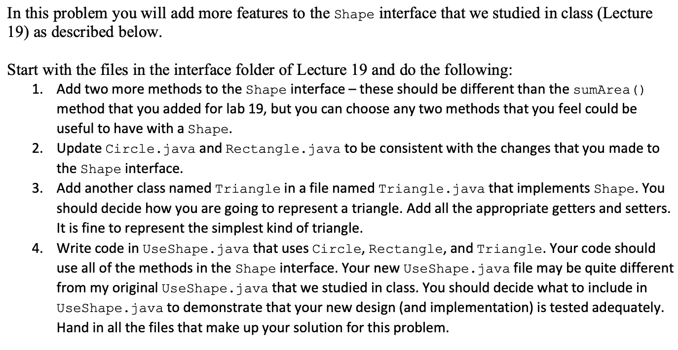 Solved Shape.java public interface Shape { public | Chegg.com