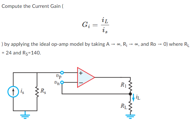 Solved Compute the Current Gain ( Gi=isiL ) by applying the | Chegg.com