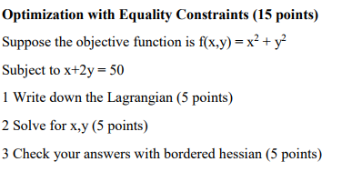 Solved Optimization with Equality Constraints (15 points) | Chegg.com