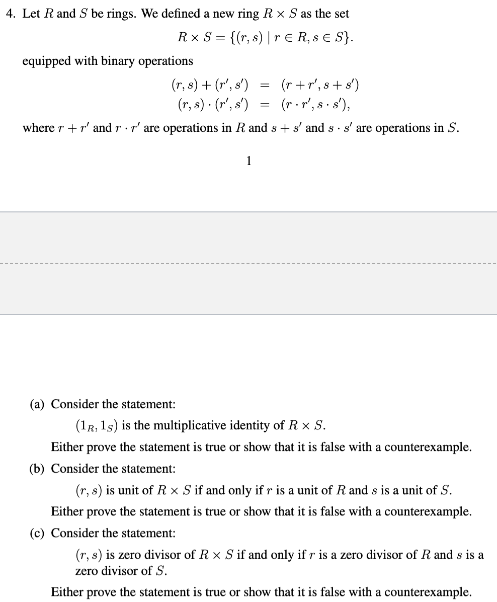 Solved 4. Let R and S be rings. We defined a new ring R×S as | Chegg.com