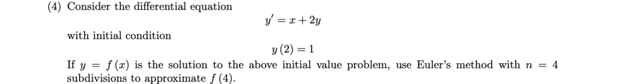 Solved (4) Consider the differential equation y = x + 2y | Chegg.com