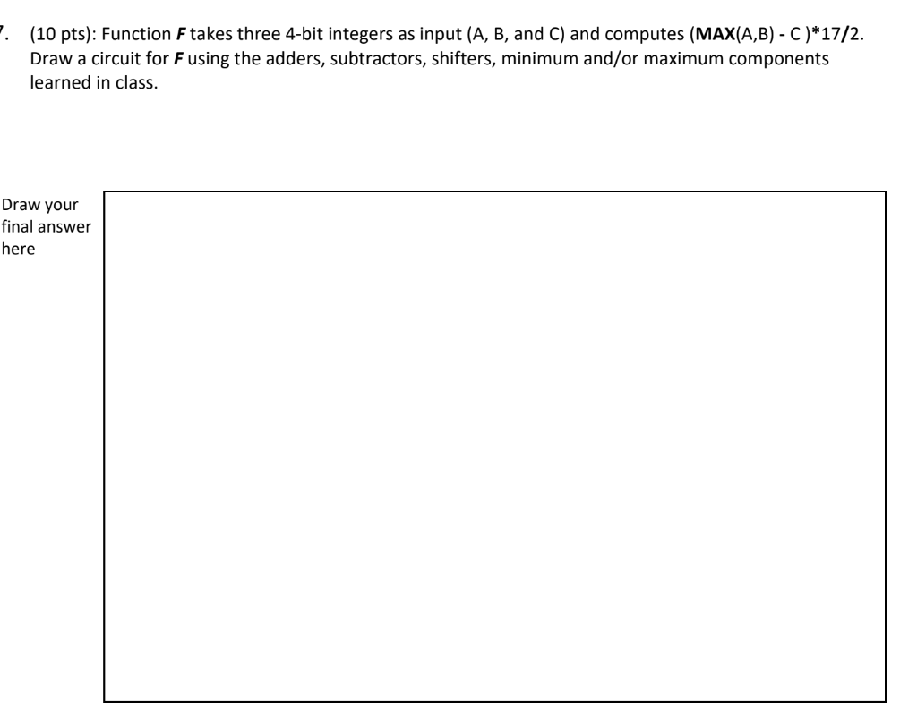 Solved (10 pts): Function F takes three 4-bit integers as | Chegg.com
