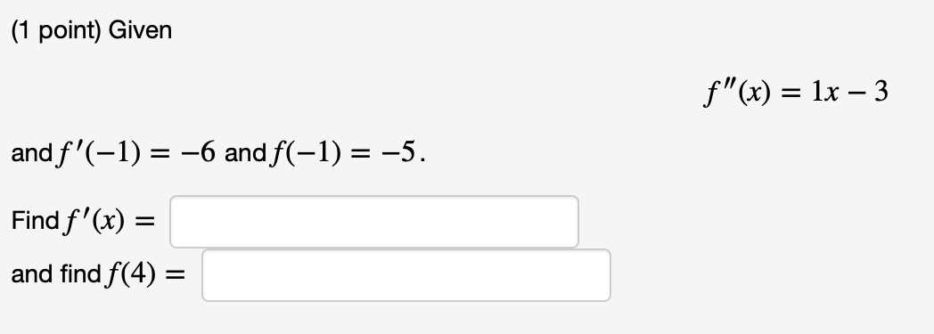 Solved Given f″(x)=1x−3 f ″ ( x ) = 1 x − 3 and f′(−1)=−6 f | Chegg.com