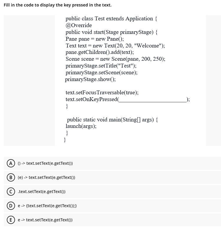 Solved Fill in the code to display the key pressed in the | Chegg.com
