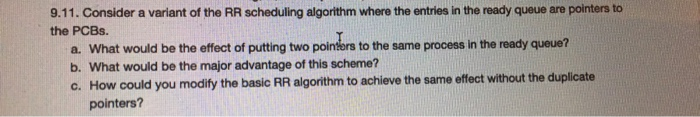 Solved 9.11. Consider a variant of the RR scheduling | Chegg.com