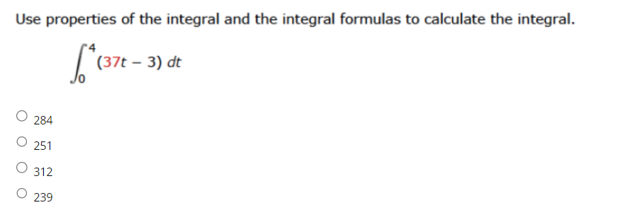 Solved Use properties of the integral and the integral | Chegg.com