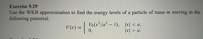 Solved Exercise 9.29 Use the WKB approximation to find the | Chegg.com