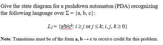 Solved Give the state diagram for a pushdown automaton (PDA) | Chegg.com