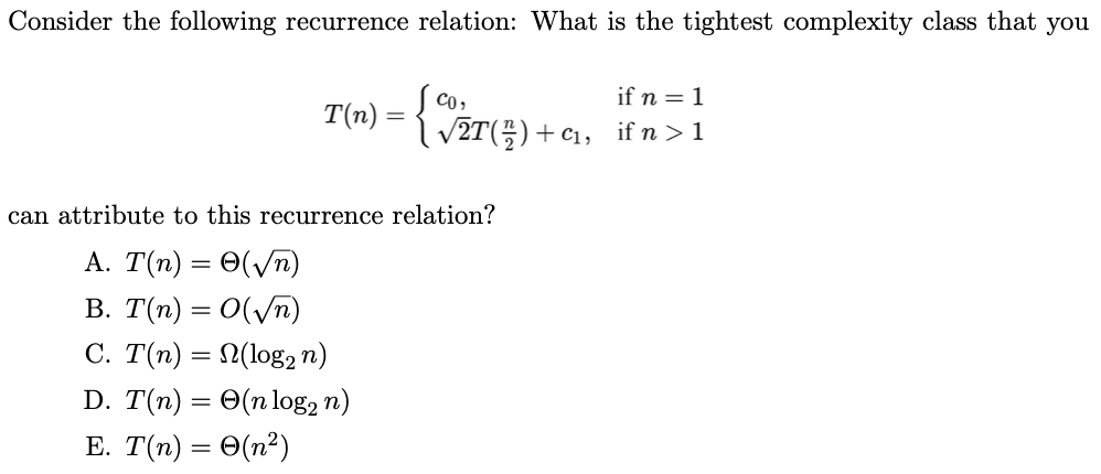 Solved Consider the following recurrence relation: What is | Chegg.com