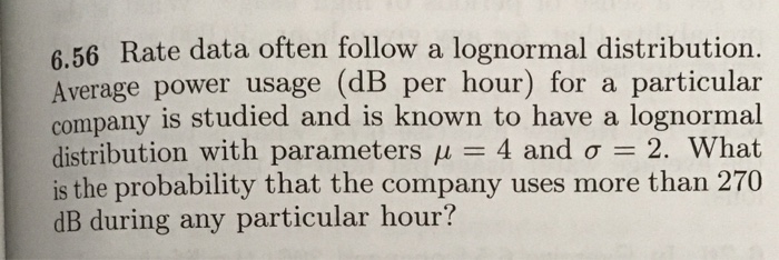 Solved 6.56 Rate data often follow a lognormal distribution. | Chegg.com