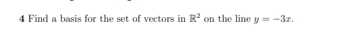 Solved 4 Find a basis for the set of vectors in R2 on the | Chegg.com