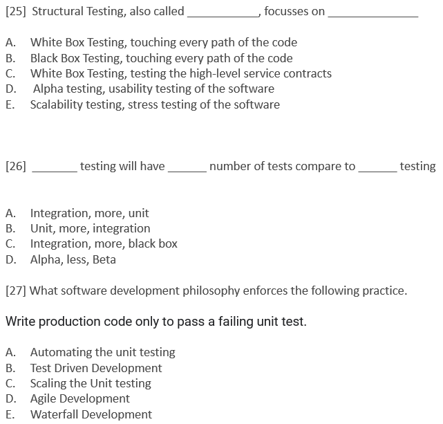 Solved [25] Structural Testing, also called focusses on A. | Chegg.com
