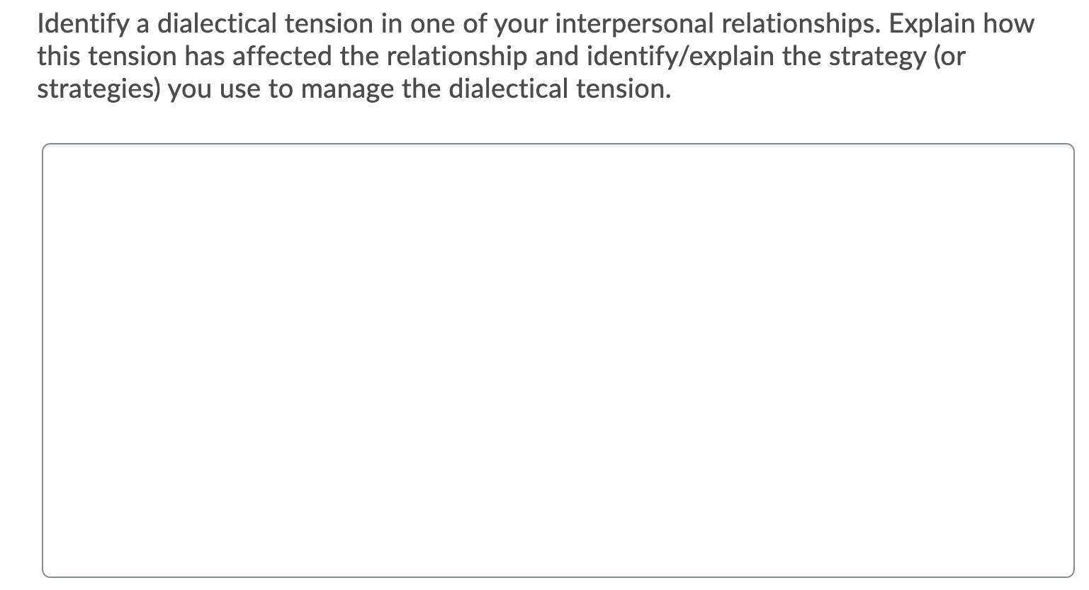 Solved Identify a dialectical tension in one of your | Chegg.com
