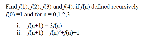 Solved Find f(1),f(2), f(3) and f(4), if f(n) defined | Chegg.com