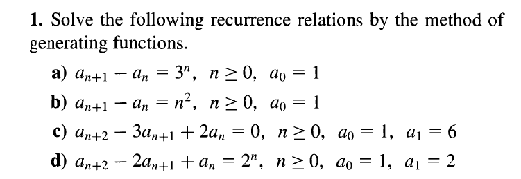 Solved 1. Solve the following recurrence relations by the | Chegg.com