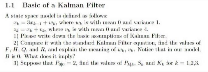 Solved 1.1 Basic of a Kalman Filter A state space model is | Chegg.com